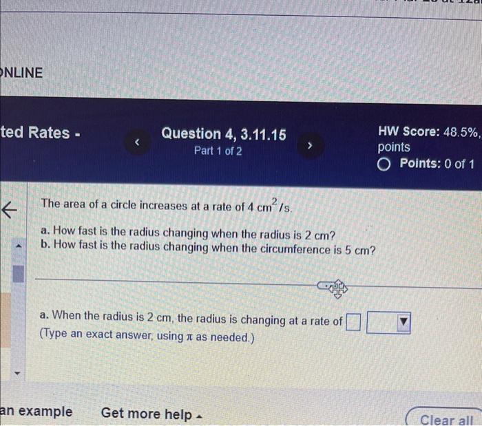 Solved The area of a circle increases at a rate of 4 cm2/s. | Chegg.com