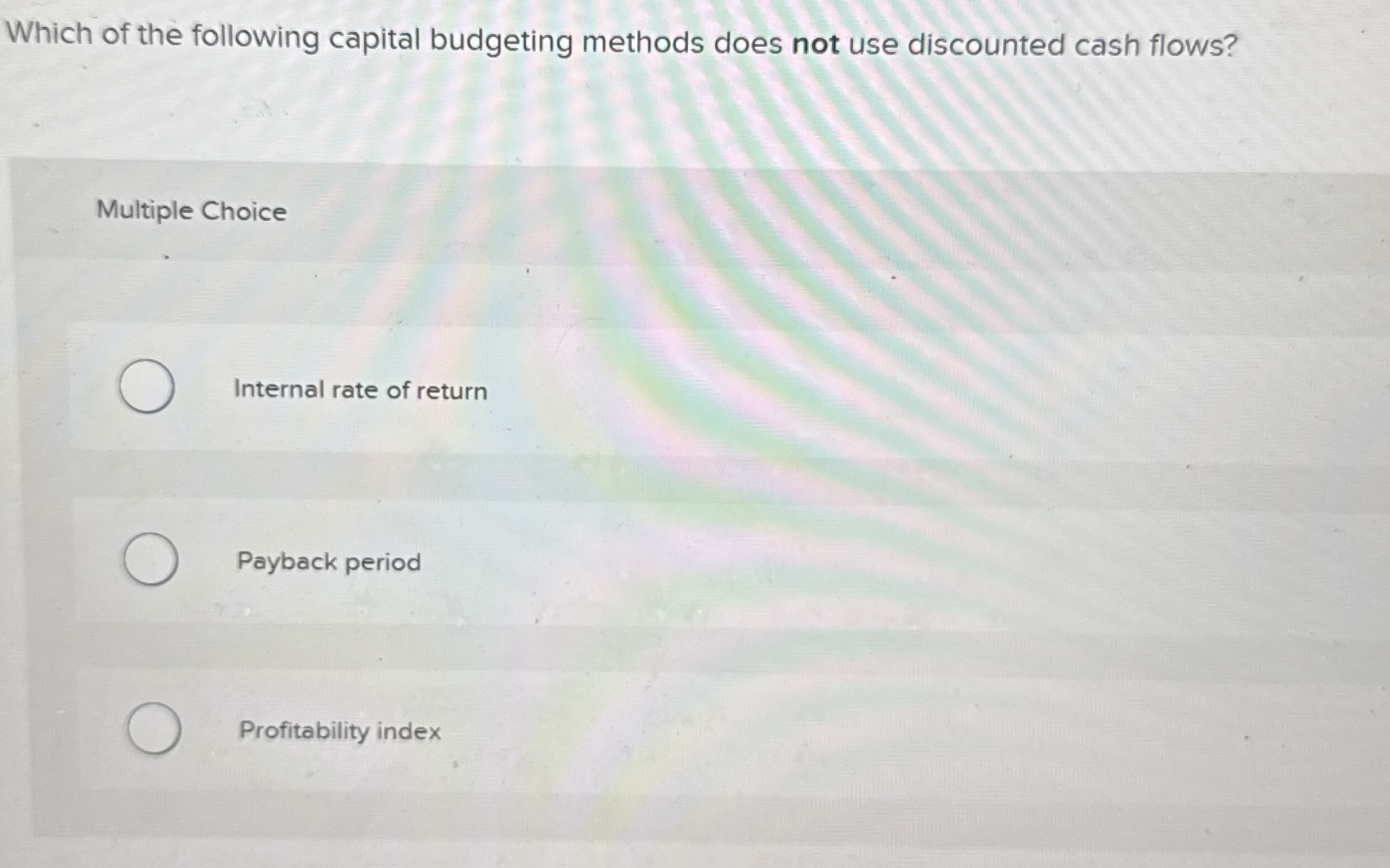 Solved Which of the following capital budgeting methods does | Chegg.com
