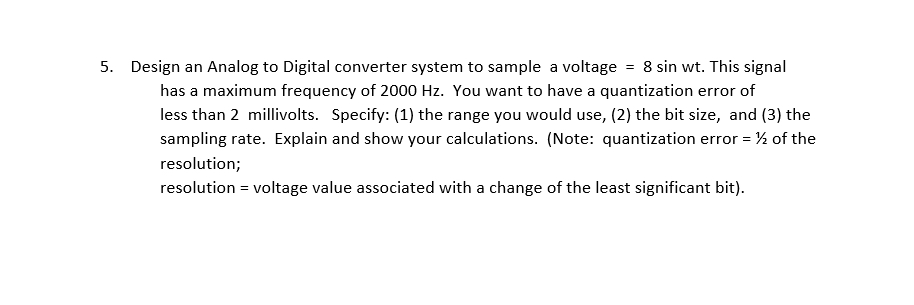 Solved Design an Analog to Digital converter system to | Chegg.com