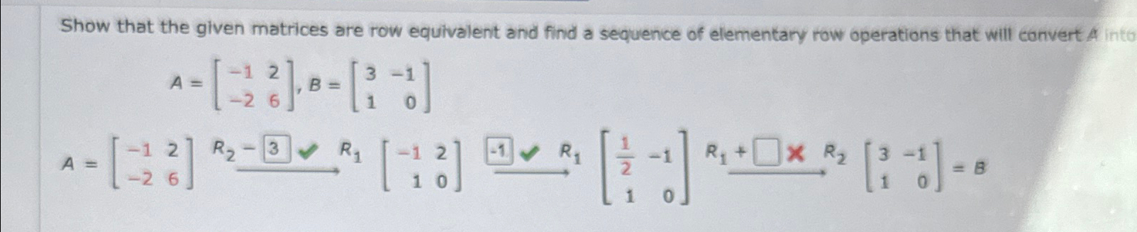 Solved Show that the given matrices are row equivalent and | Chegg.com