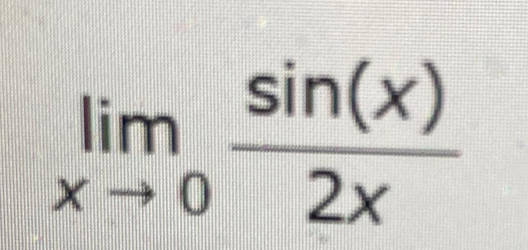 Solved limx→0sin(x)2x | Chegg.com