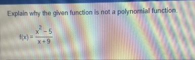 Solved Explain why the given function is not a polynomial | Chegg.com