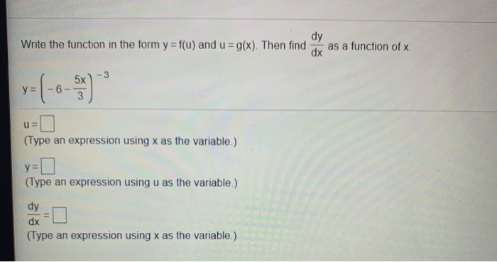 Solved dy Write the function in the form y = f(u) and u = | Chegg.com
