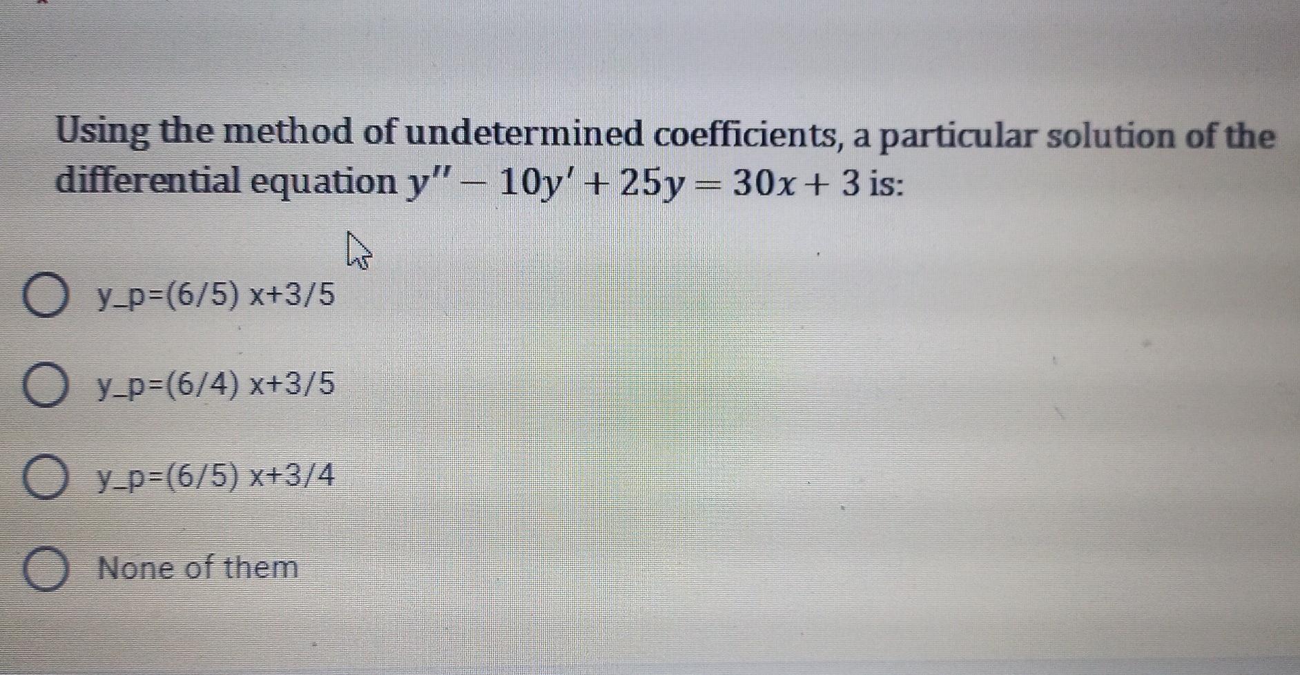 Solved Using the method of undetermined coefficients, a | Chegg.com