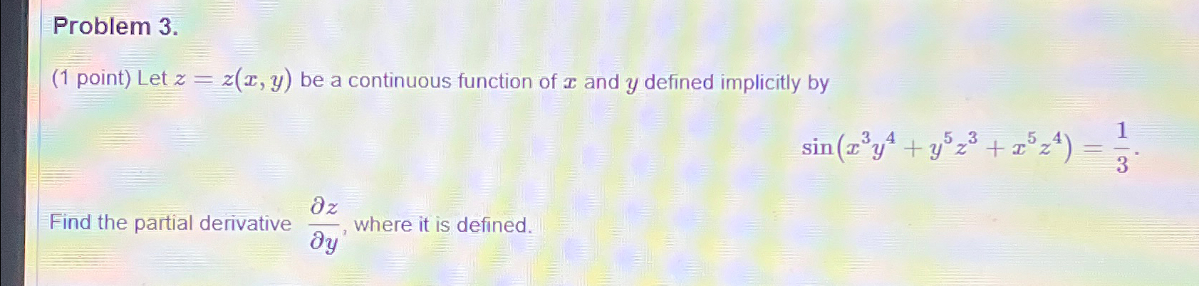 Solved Problem 3.(1 ﻿point) ﻿Let z=z(x,y) ﻿be a continuous | Chegg.com
