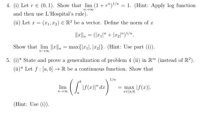 Solved 4. (i) Let r∈(0,1). Show that limn→∞(1+rn)1/n=1. | Chegg.com