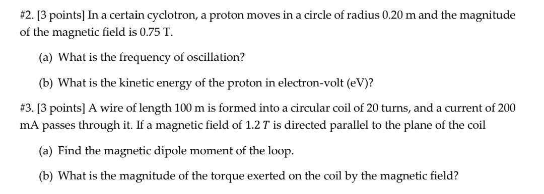 Solved \#2. [3 points] In a certain cyclotron, a proton | Chegg.com