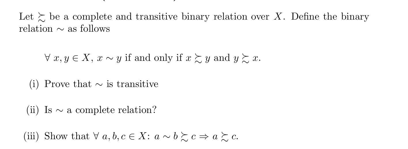 Solved Let ≿ be ﻿a complete and transitive binary relation | Chegg.com