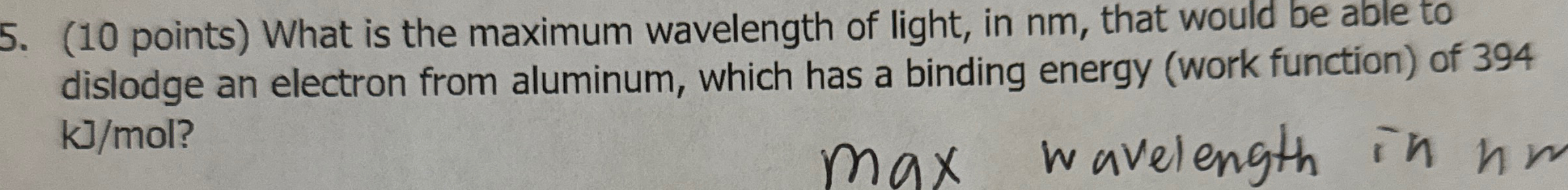 Solved (10 ﻿points) ﻿What is the maximum wavelength of | Chegg.com