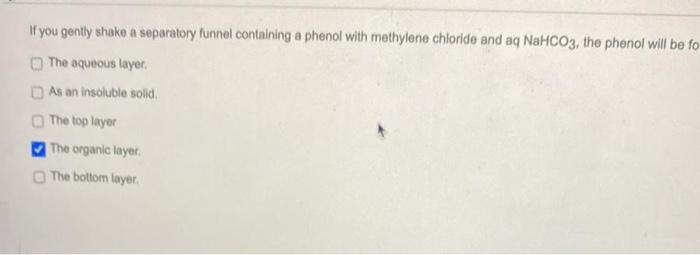 Solved If you gently shake a separatory funnel containing a | Chegg.com