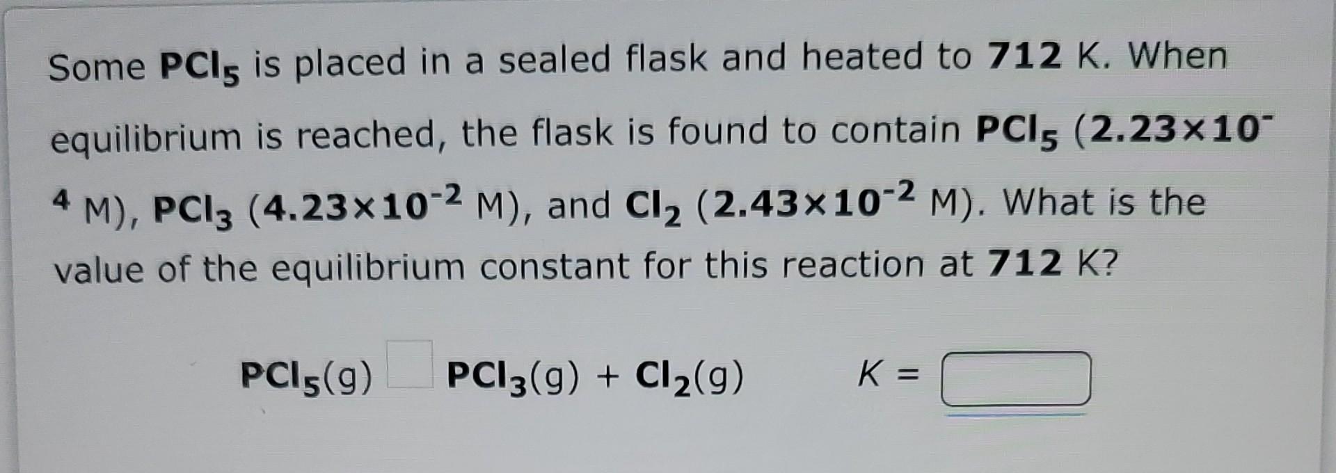Solved Some PCl5 is placed in a sealed flask and heated to | Chegg.com