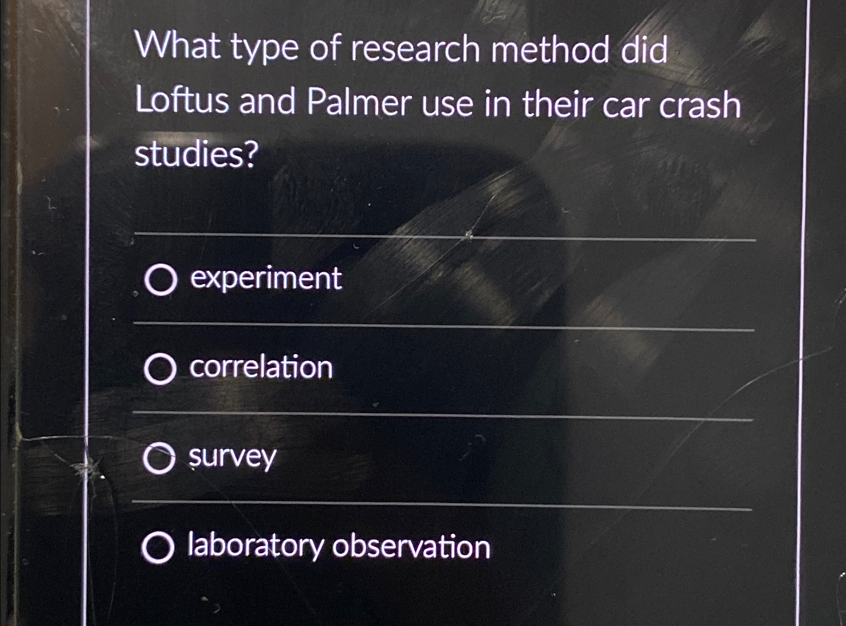 Solved What type of research method did Loftus and Palmer | Chegg.com