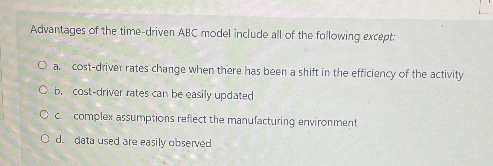Solved Advantages of the time-driven ABC model include all | Chegg.com