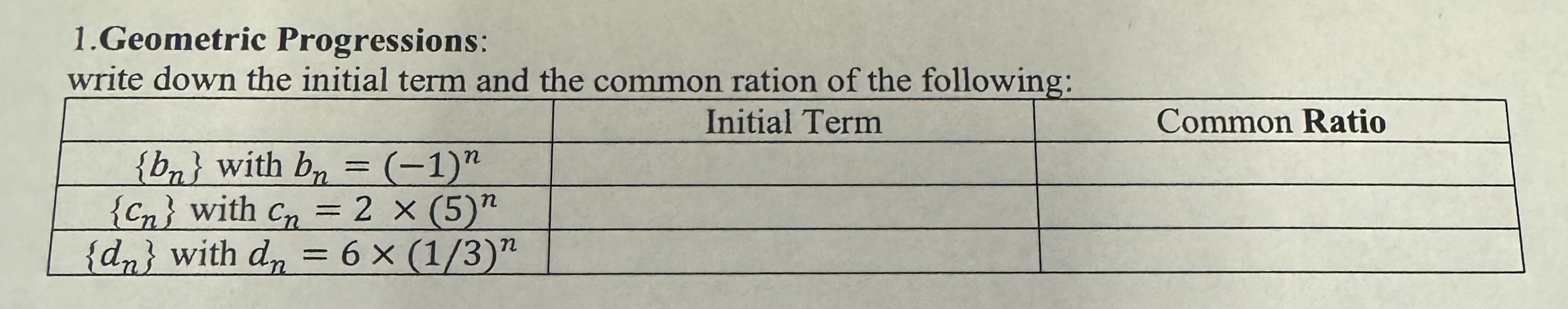 Solved 1.Geometric Progressions:write down the initial term | Chegg.com