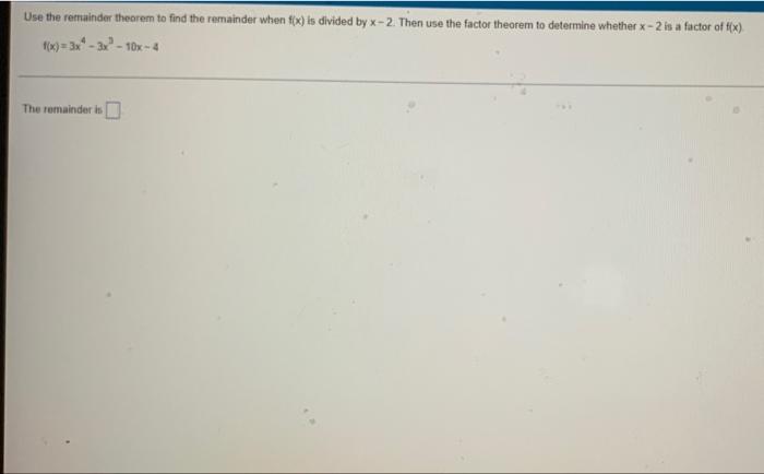 Solved Use the remainder theorem to find the remainder when | Chegg.com