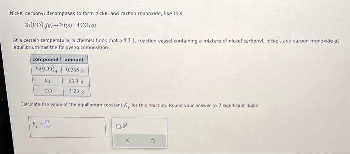 Solved Nickel carbonyl decomposes to form nickel and carbon | Chegg.com