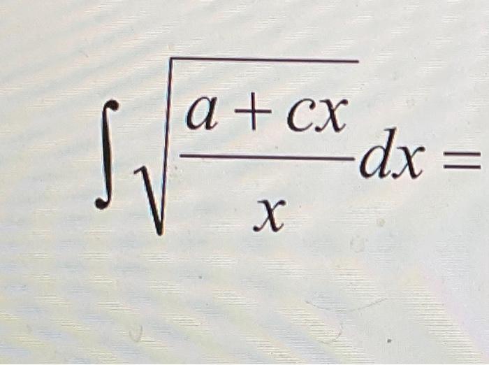 Solved ∫xa+cxdx= | Chegg.com