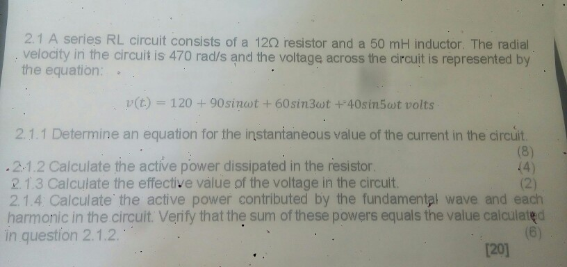 Solved 2.1 A series RL circuit consists of a 120 resistor | Chegg.com