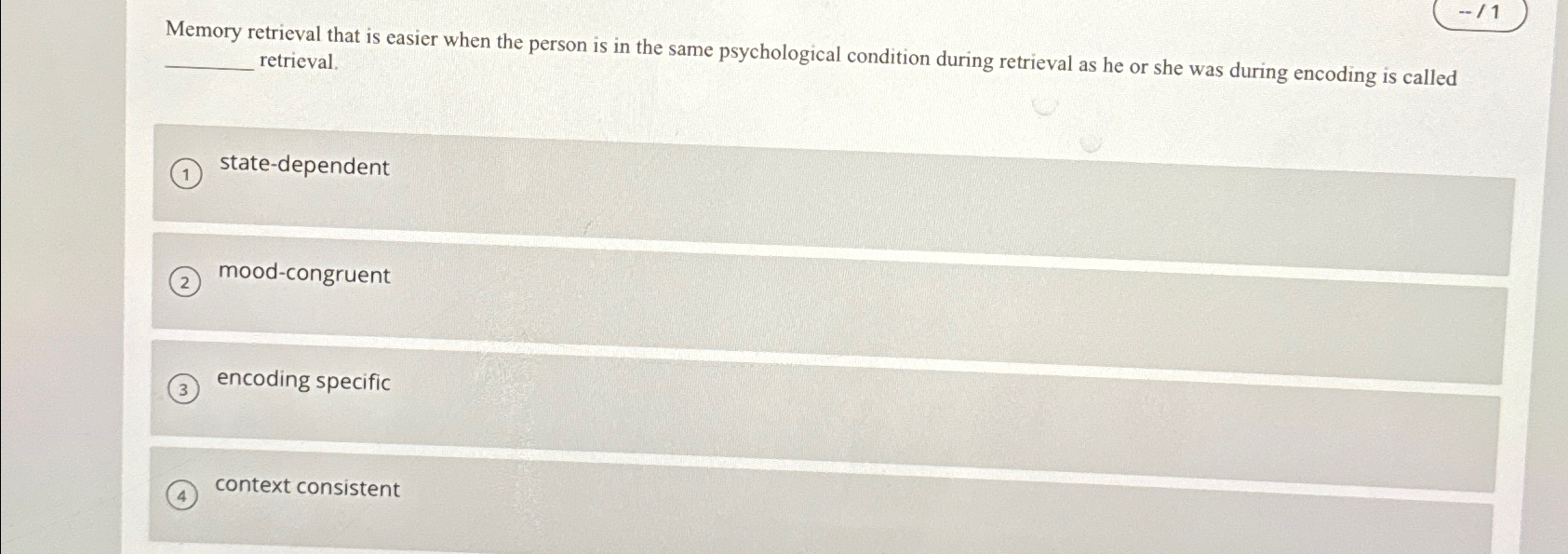 Solved Memory retrieval that is easier when the person is in | Chegg.com