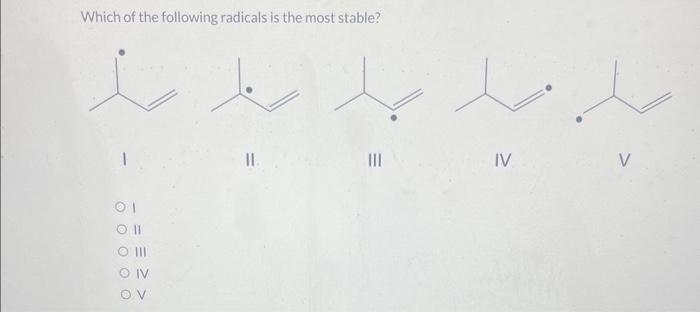 Solved Which of the following radicals is the most stable? 1 | Chegg.com