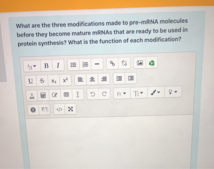 Solved What are the three modifications made to pre-mRNA | Chegg.com