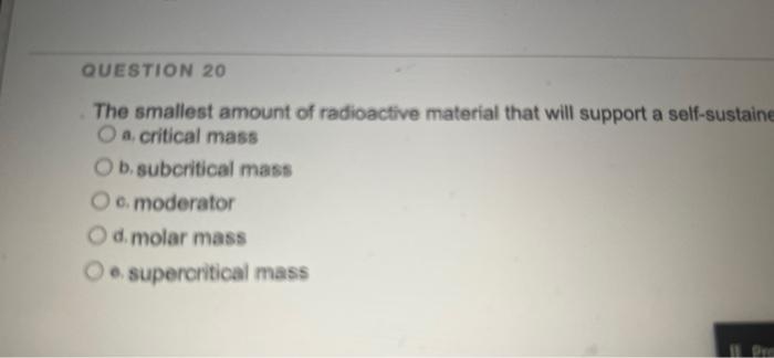 Solved QUESTION 20 The smallest amount of radioactive | Chegg.com