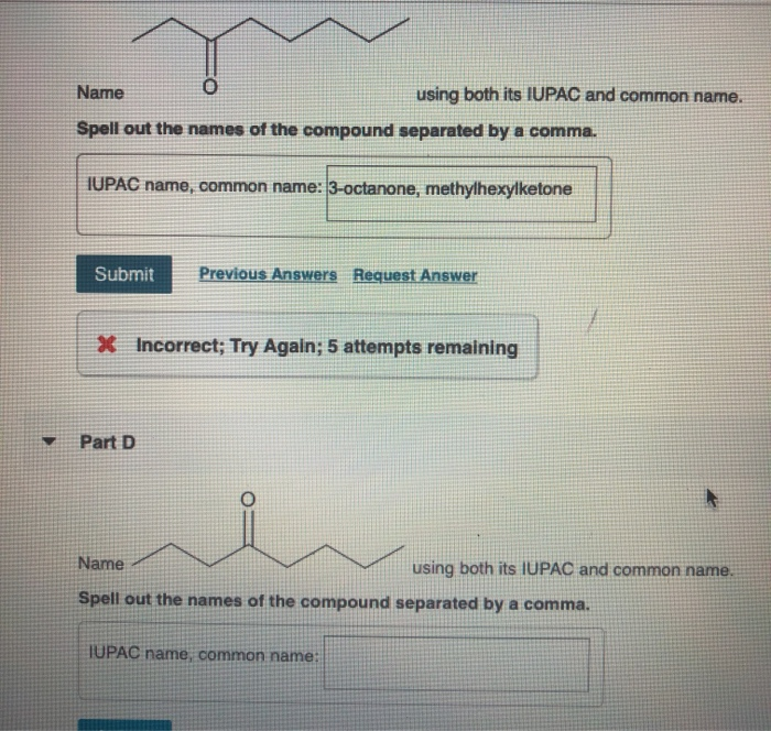 Solved Name using both its IUPAC and common name. Spell out | Chegg.com