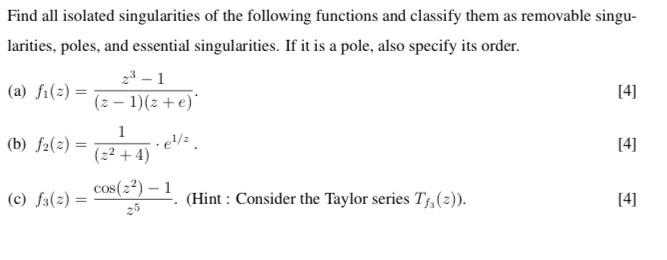 Solved Find all isolated singularities of the following | Chegg.com