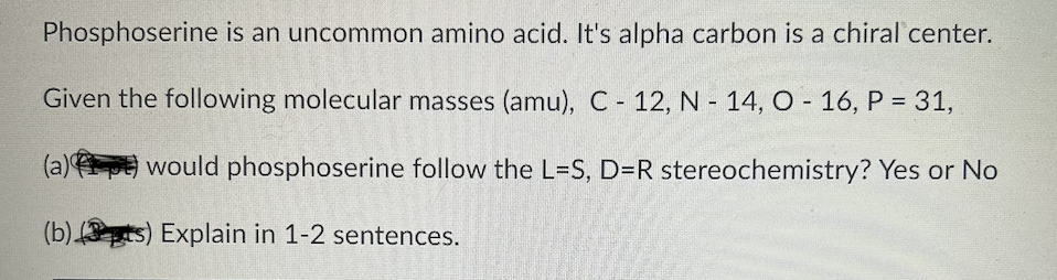 Solved Phosphoserine is an uncommon amino acid. It's alpha | Chegg.com