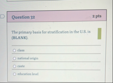 Solved Question 322 ﻿ptsThe primary basis for stratification | Chegg.com
