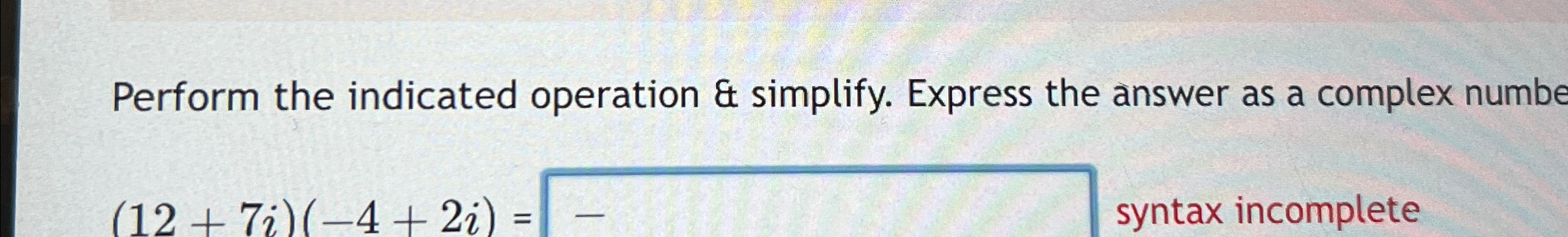 Solved Perform the indicated operation & simplify. Express | Chegg.com
