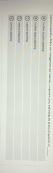 Solved Cost and availability of labor and management, raw | Chegg.com