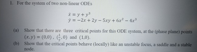 Solved 1. For the system of two non-linear ODES * = y + y2 y | Chegg.com