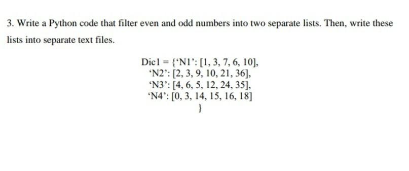 Solved 3. Write a Python code that filter even and odd | Chegg.com