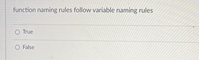 Solved function naming rules follow variable naming rules | Chegg.com