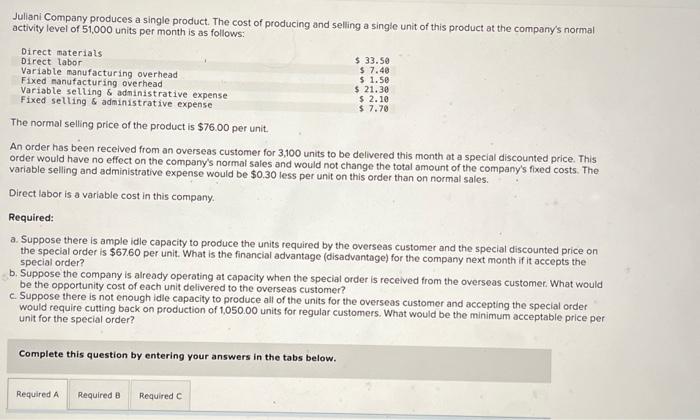 Solved Juliani Company produces a single product. The cost | Chegg.com