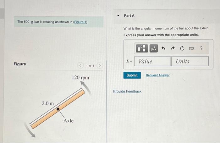 Solved The 500 g bar is rotating as shown in (Figure 1). | Chegg.com