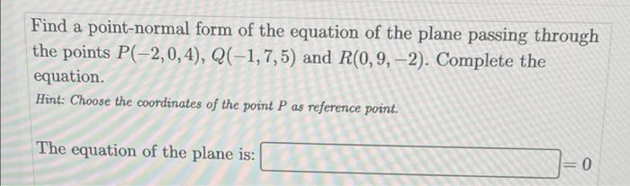 Solved Find a point-normal form of the equation of the plane | Chegg.com