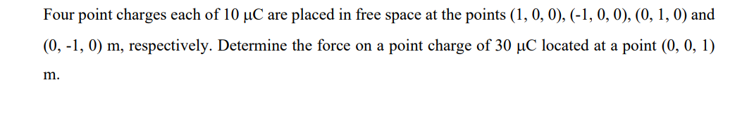Solved Four point charges each of 10μC ﻿are placed in free | Chegg.com
