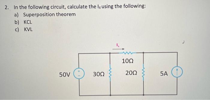 Solved 2 In The Following Circuit Calculate The Ix Using
