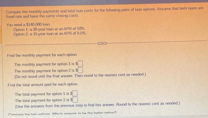 Solved Compare the monthly payments and total loan costs for | Chegg.com