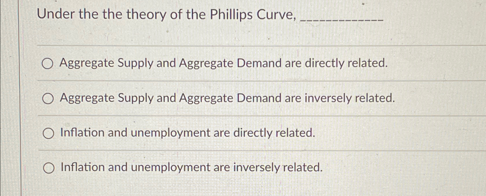 Solved Under the the theory of the Phillips Curve,Aggregate | Chegg.com
