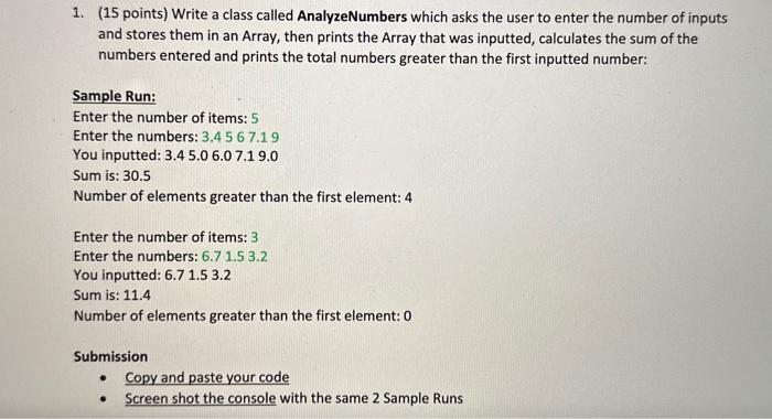 Solved 1. (15 points) Write a class called AnalyzeNumbers | Chegg.com Solved 1. (15 points) Write a class called AnalyzeNumbers | Chegg.com