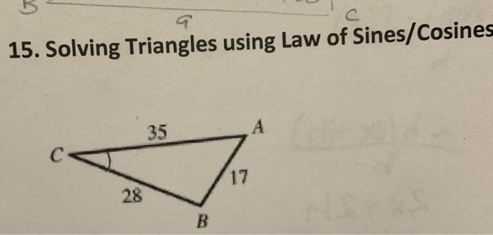 Solved G 15. Solving Triangles using Law of Sines/Cosines 35 | Chegg.com
