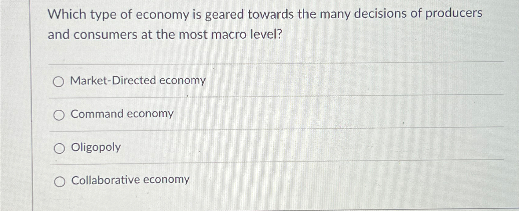 Solved Which type of economy is geared towards the many | Chegg.com