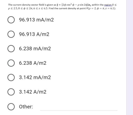 Solved The current density vector field is given as I = [20 | Chegg.com