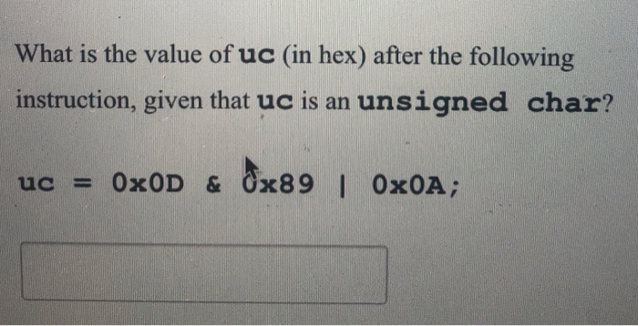 Solved What is the value of uc (in hex) after the following | Chegg.com