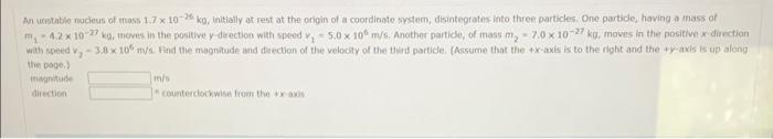 Solved Ao unstable nucleus of mass 1.7×10−26ko, initially at | Chegg.com
