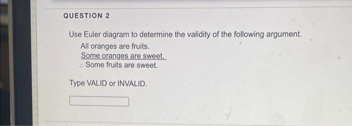 Solved Use Euler diagram to determine the validity of the | Chegg.com