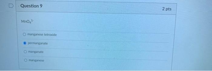 Solved D Question 9 2 pts MnO O manganese tetroxide | Chegg.com
